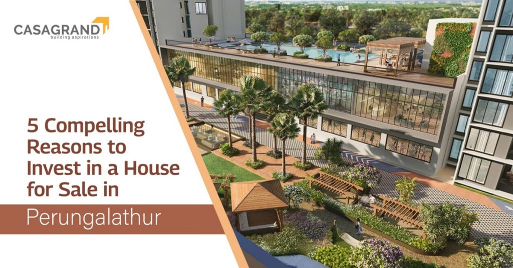 Top 5 Reasons to Buy a Home in Perungalathur