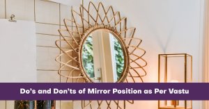 Mirror Placement as per Vastu: Dos & Don’ts | Casagrand